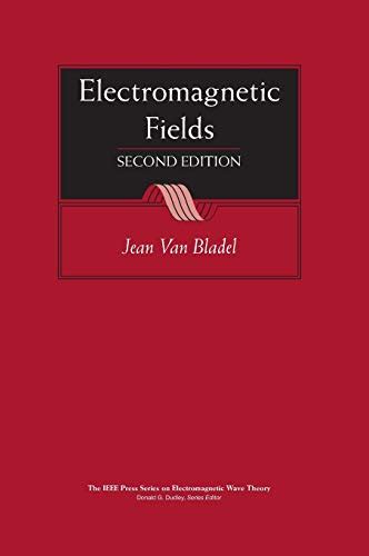 Electromagnetic Fields 2nd Edition By Jean G Van Bladel Pdf Sci