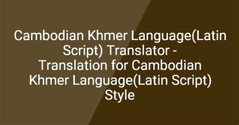 Cambodian Khmer Languagelatin Script Translator Translation For