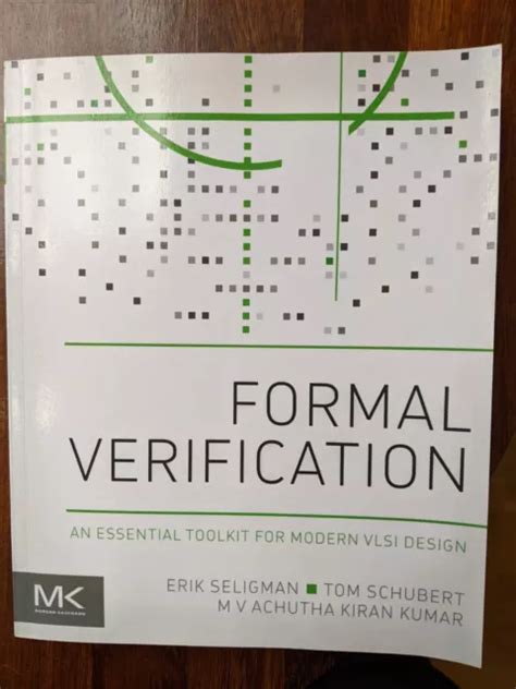 Formal Verification An Essential Toolkit For Modern Vlsi Design £50 00 Picclick Uk