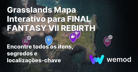 Mapa Grasslands Para Final Fantasy Vii Rebirth Wemod