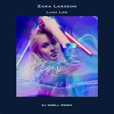 Lush Life Von Zara Larsson Auf Apple Music Dfob