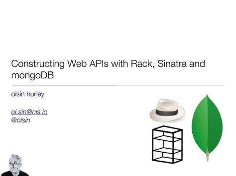 Constructing Web Apis With Rack Sinatra And Mongodb Ppt