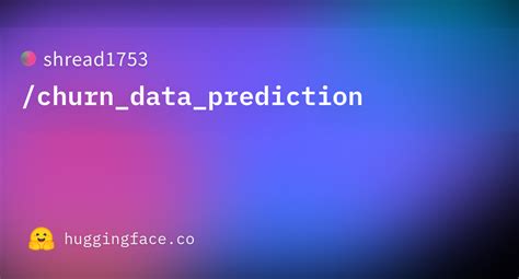 Shread1753churndataprediction · Datasets At Hugging Face