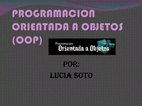 Ppt Programacion Orientada A Objetos Oop Powerpoint Presentation