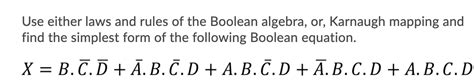 Solved Use Either Laws And Rules Of The Boolean Algebra Or Chegg Com