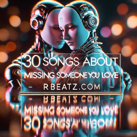 30 Songs About Missing Someone You Loverbeatz Radio