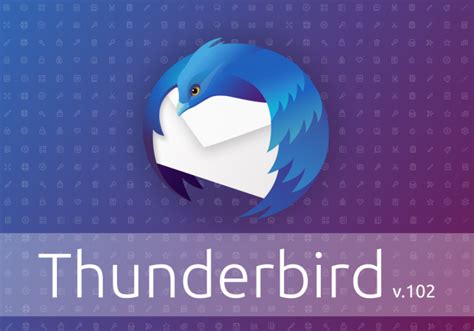 开源邮件客户端thunderbird 102发布 迎来新功能与ui大幅改进 Mozilla Thunderbird Cnbetacom