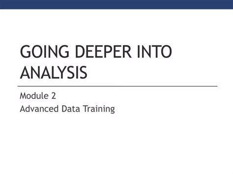 Ppt Going Deeper Into Analysis Powerpoint Presentation Free Download