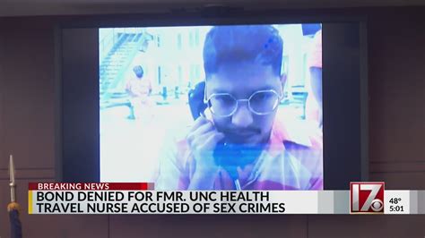 Bond Denied For Former Unc Health Travel Nurse Accused Of Sex Crimes Youtube