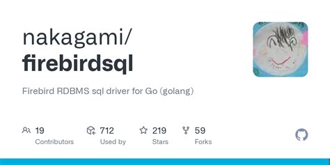 GitHub Nakagami Firebirdsql Firebird RDBMS Sql Driver For Go Golang