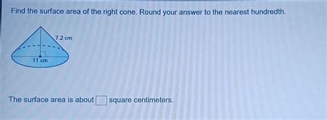 Solved Find The Surface Area Of The Right Cone Round Your Chegg