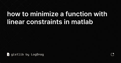 Gistlib How To Minimize A Function With Linear Constraints In Matlab
