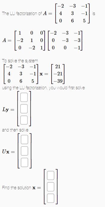 Answered The Lu Factorization Of A A Ly 1 2 0 Ux 0 1 0 2 1 And Then Solve 3 1 X