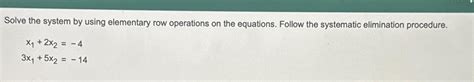 solved solve the system by using elementary row operations