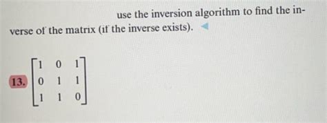 solved use the inversion algorithm to find the in verse of