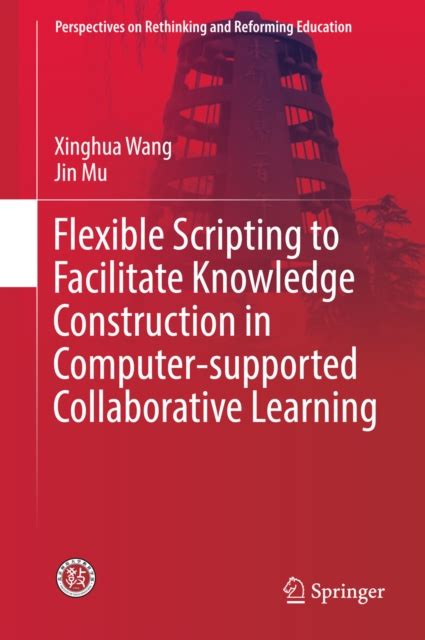 Flexible Scripting To Facilitate Knowledge Construction In Computer Supported Collaborative