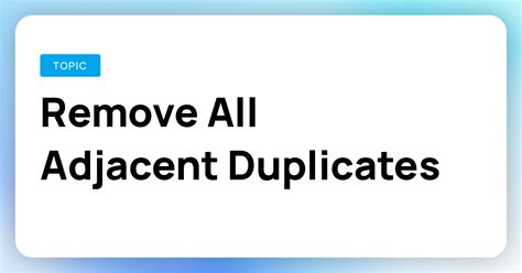 Stacks Remove All Adjacent Duplicates Prepbytes