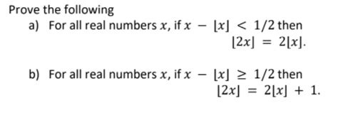 Solved Prove The Following A For All Real Numbers X If X Chegg Com