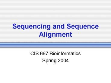 Sequencing And Sequence Alignment Presentation Free To View