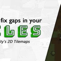 How To Fix Gaps In Your Tiles In Unitys 2D Tilemaps Terresquall Blog