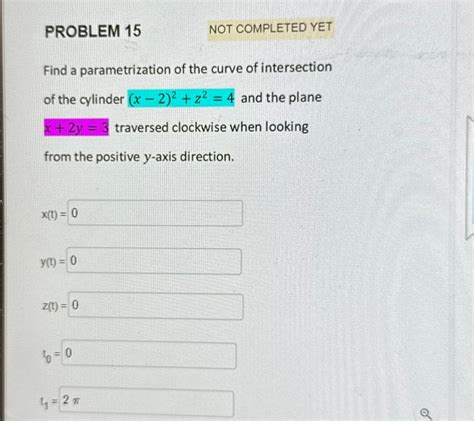 solved problem 15not completed yetfind a parametrization of