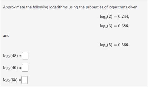 Solved Approximate The Following Logarithms Using The