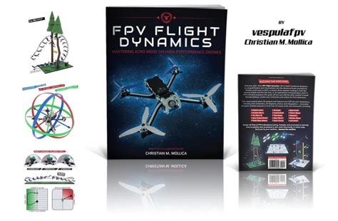 Fpv Flight Dynamics Mastering Acro On High Performance Drones
