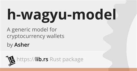 h wagyu model 未受监管的金融Rust Lib rs