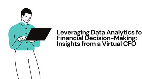 Leveraging Data Analytics For Financial Decision Making Insights From A Virtual Cfo