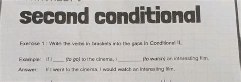 Second Conditional Exercise 1 Write The Verbs In Brackets Into The Gaps In Conditional Ii