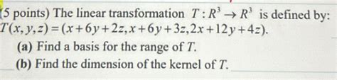 solved 5 ﻿points ﻿the linear transformation t r3→r3 ﻿is