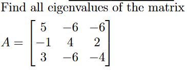 Solved Find All Eigenvalues Of The Matrix Chegg Com