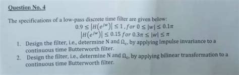 Solved Question No 4 The Specifications Of A Low Pass