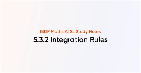 Integration Rules 532 Ib Dp Maths Ai Sl Tutorchase Integration Rules 532 Ib Dp Maths Ai Sl Tutorchase