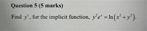 solved find y′ for the implicit function y2ex ln x2 y2