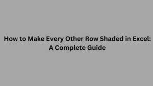 How To Make Every Other Row Shaded In Excel A Complete Guide Basic Excel Tutorial