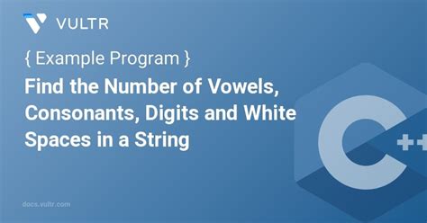 C Program To Find The Number Of Vowels Consonants Digits And White