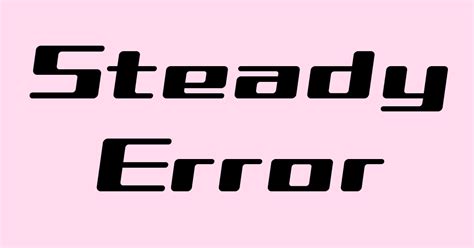 Steady State Error And Internal Model Principle