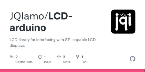 GitHub JQIamo LCD Arduino LCD Library For Interfacing With SPI Capable LCD Displays