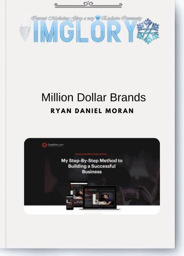 Get Ryan Daniel Moran Million Dollar Brands Group Buy Imglory