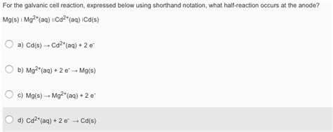 Solved For The Galvanic Cell Reaction Expressed Below Using
