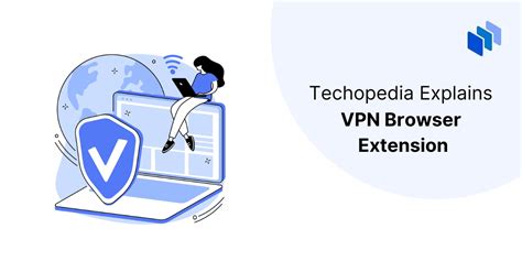 What Is VPN Extension Techopedia