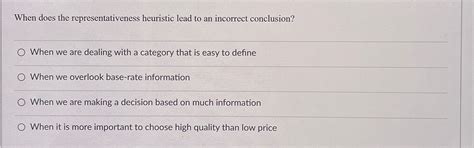 Solved When Does The Representativeness Heuristic Lead To An