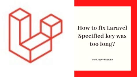 How To Fix Laravel 7x Specified Key Was Too Long Error