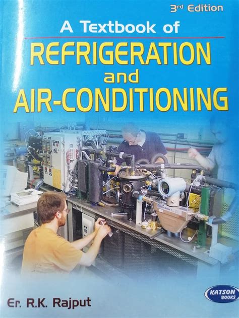 Katson A Text Book Of Refrigeration And Air Conditioning By Er R K Rajput Wishallbook Online
