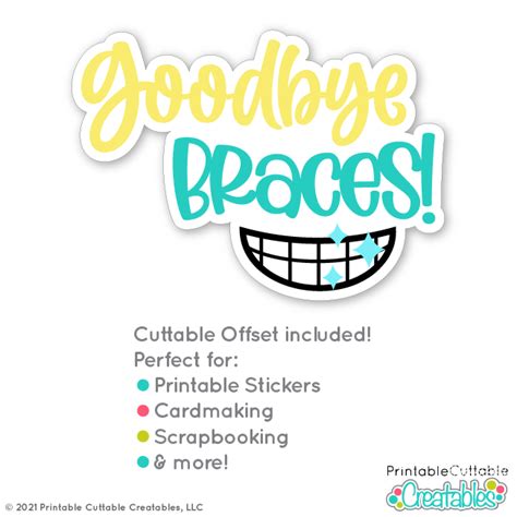 Goodbye Braces Svg File For Cricut And Silhouette