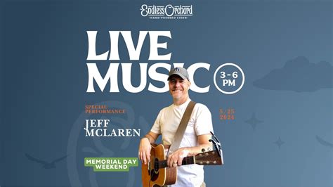 Live Music With Jeff Mclaren At Endless Orchard Lake Chelan Chamber Of Commerce