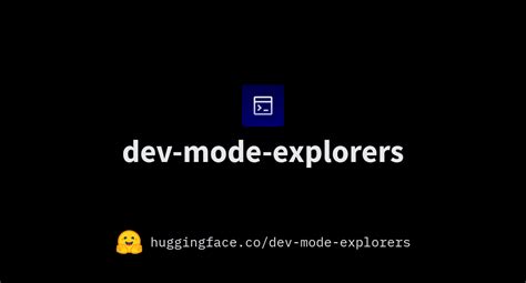 Dev Mode Explorers Dev Mode Explorers
