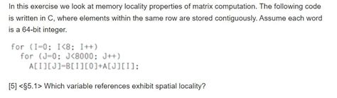 Solved In This Exercise We Look At Memory Locality Chegg Com