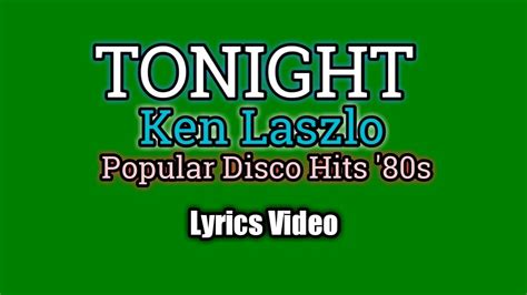 Tonight Ken Laszlo Lyrics Video YouTube